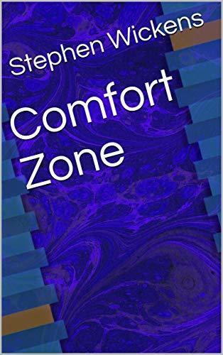 Comfort Zone by Stephen Wickens | Goodreads