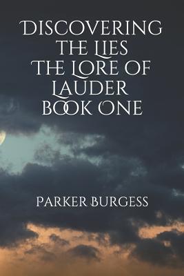 The Lore of Lauder: My Beginnings by Ann Parker Burgess | Goodreads