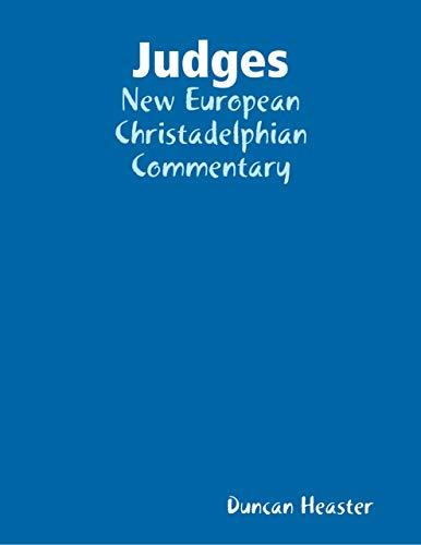 Judges: New European Christadelphian Commentary by Duncan Heaster ...