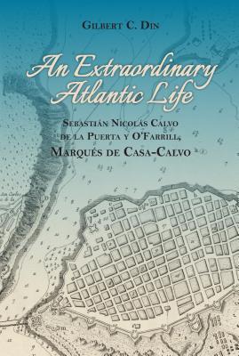 An Extraordanary Atlantic Life: Sebastiaan Nicolaas Calvo de la Puerta ...