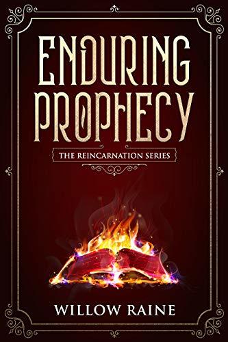 Enduring Prophecy (The Reincarnation Series Book 1) by Willow Raine ...