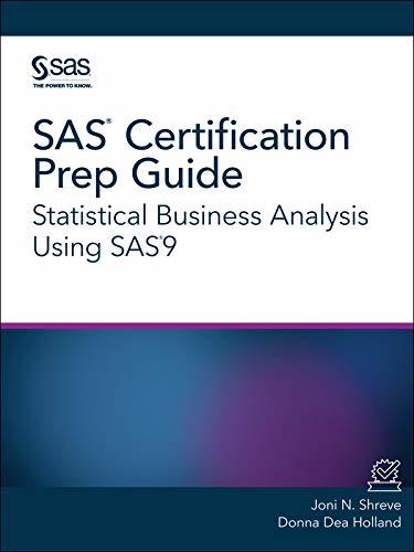 SAS Certification Prep Guide: Statistical Business Analysis Using SAS9 by Joni N. Shreve | Goodreads