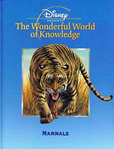 the wonderful world of knowledge 12 the kingdom of mammals by Walt ...