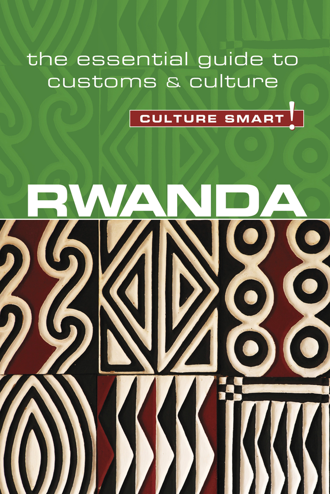 Rwanda - Culture Smart!: The Essential Guide to Customs & Culture by ...