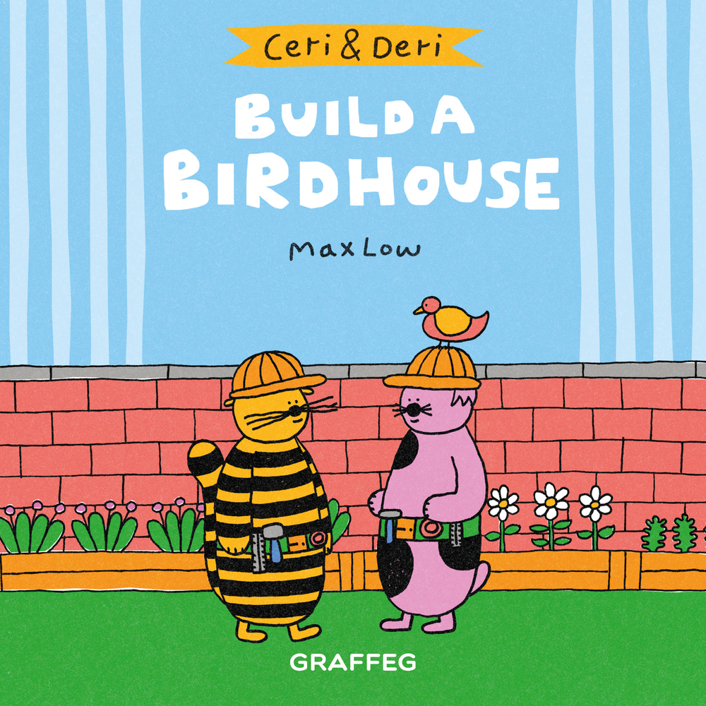 Build A Birdhouse (Ceri & Deri) by Max Low | Goodreads