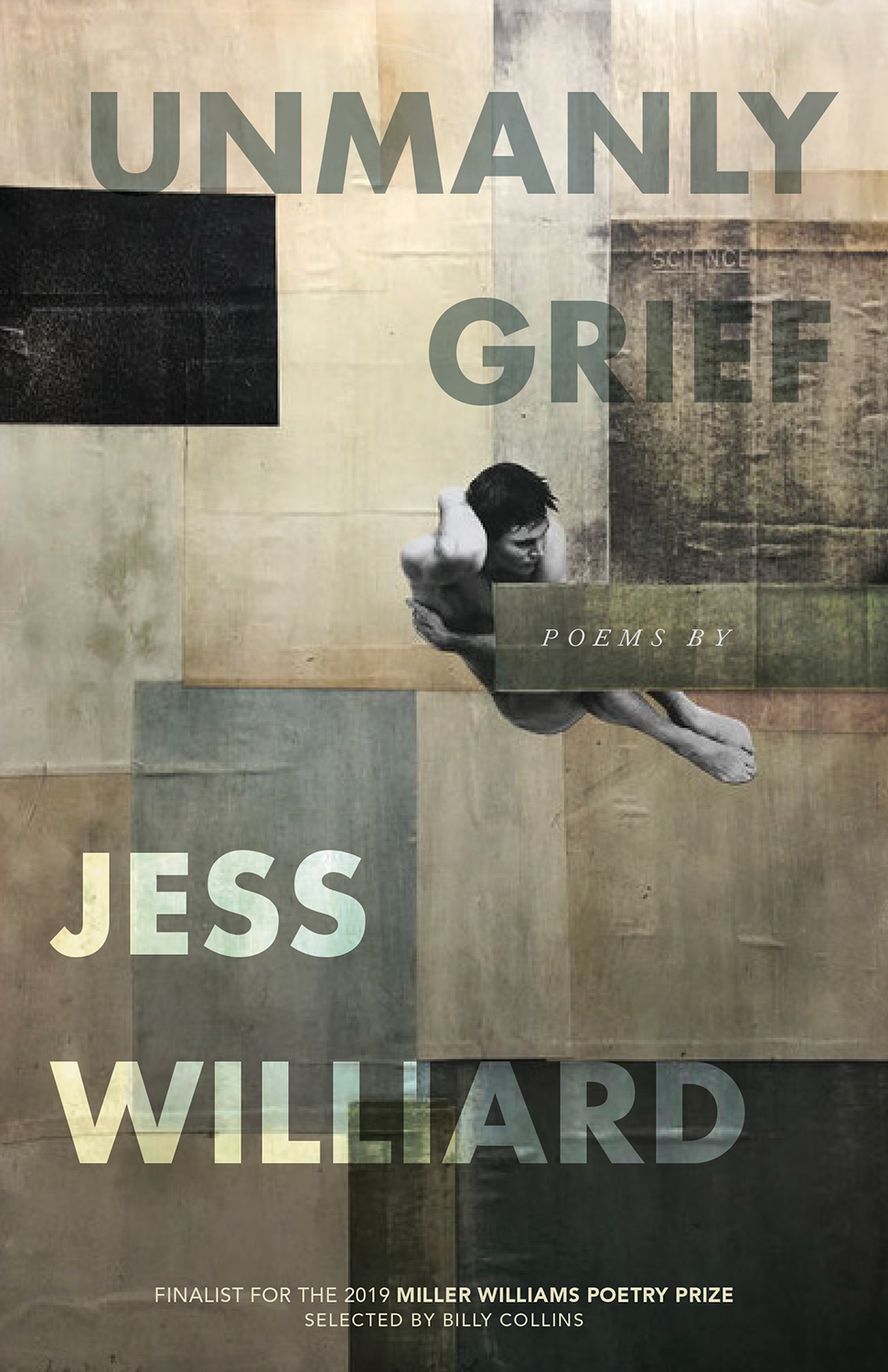 Unmanly Grief: Poems (Miller Williams Poetry Prize) by Jess Williard ...