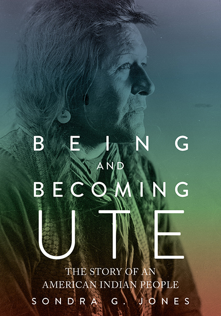 Being and Becoming Ute: The Story of an American Indian People by ...