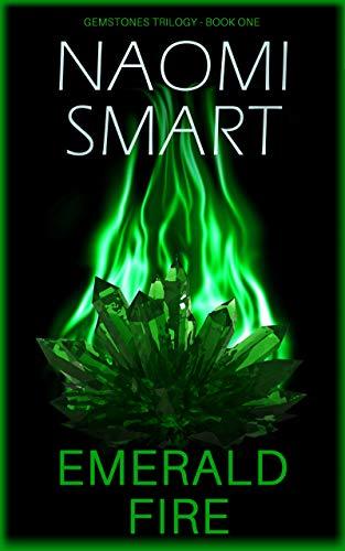 Emerald Fire: First book in the scorching new Gemstone series by Naomi ...