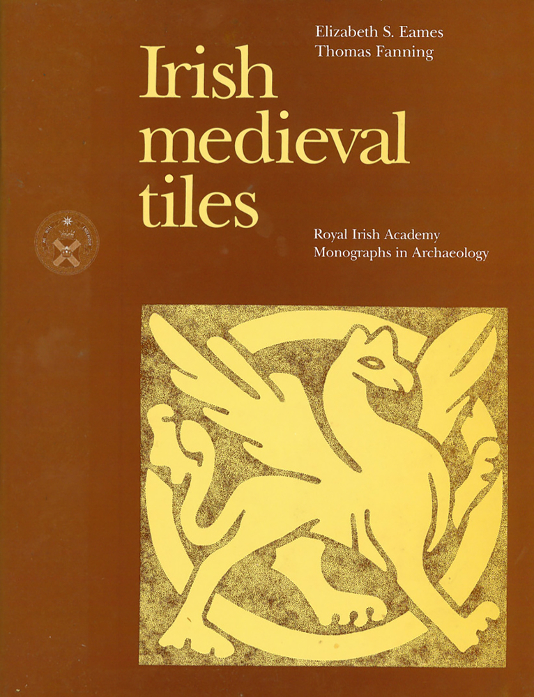 Irish Medieval Tiles by Elizabeth Ramsden Eames | Goodreads