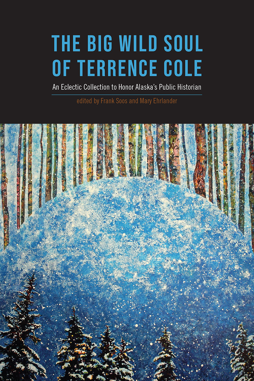 The Big Wild Soul of Terrence Cole: An Eclectic Collection to Honor ...