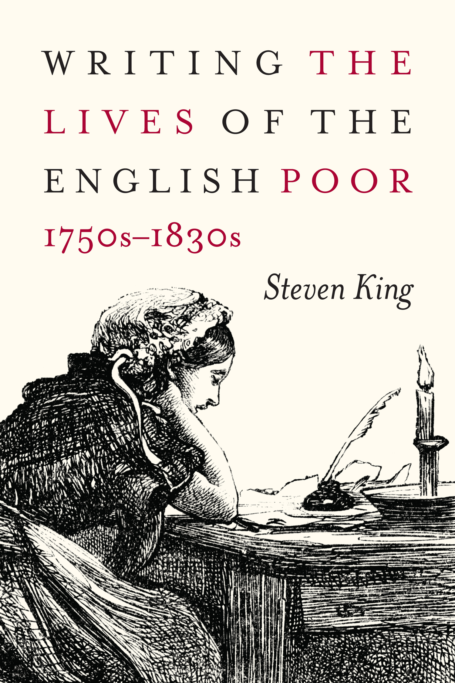 Writing the Lives of the English Poor, 1750s-1830s (States, People, and ...