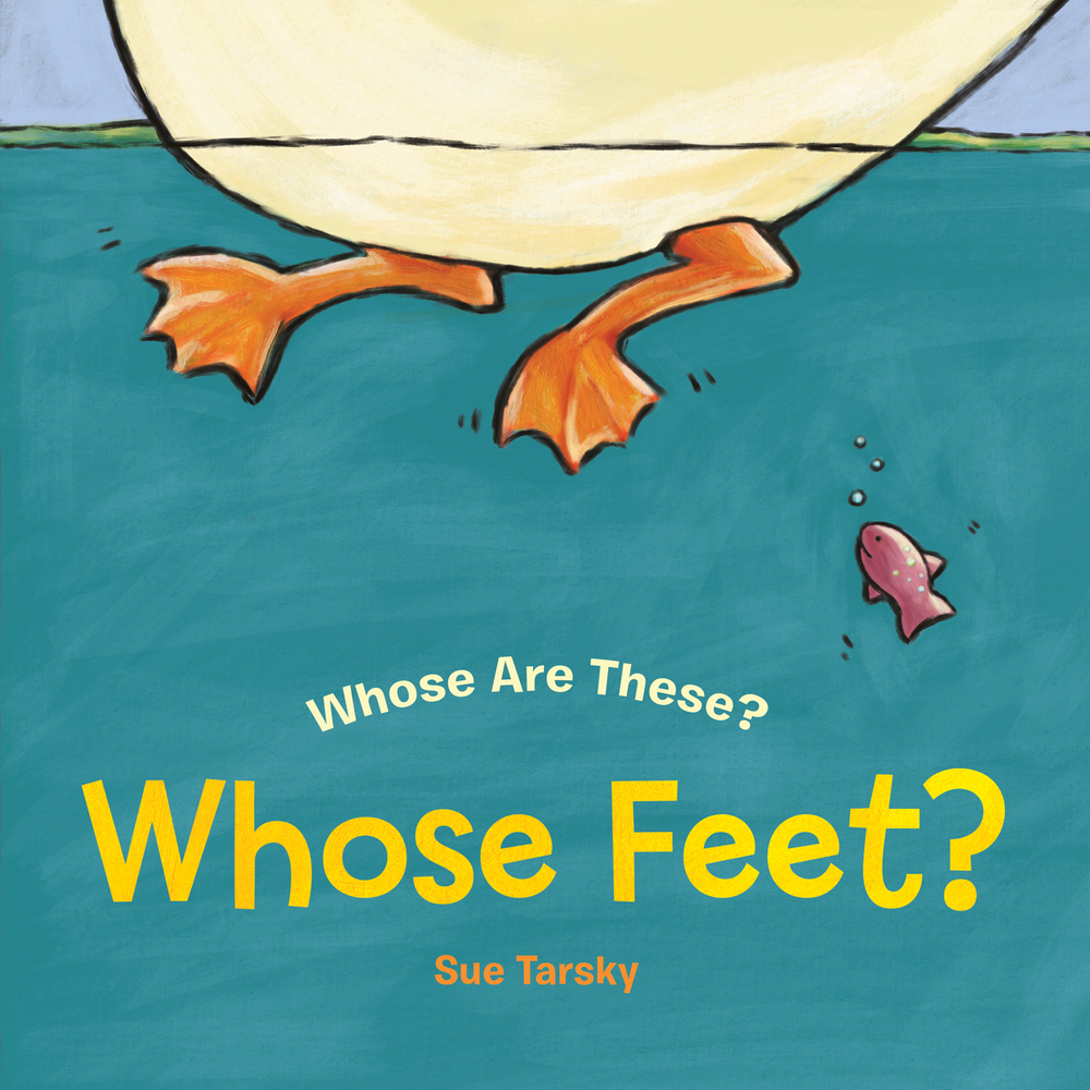 Whose Feet? (Whose are These?) by Sue Tarsky | Goodreads