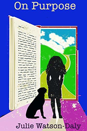 On Purpose by Julie Watson-Daly | Goodreads