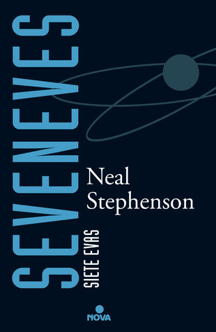 Seveneves (Siete evas) by Neal Stephenson | Goodreads