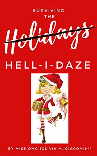 Surviving the Holidays: HELL-i-DAZE by Olivia Michele Giacomini | Goodreads