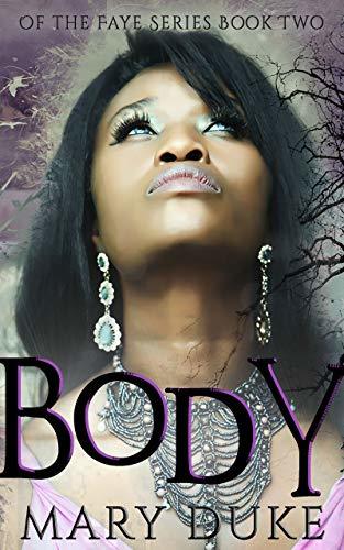 Body (Of the Faye #2) by Mary Duke | Goodreads