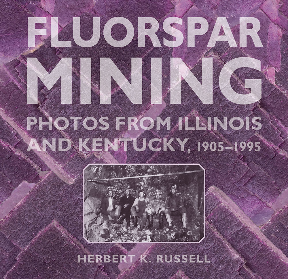 Fluorspar Mining: Photos from Illinois and Kentucky, 1905-1995 by ...