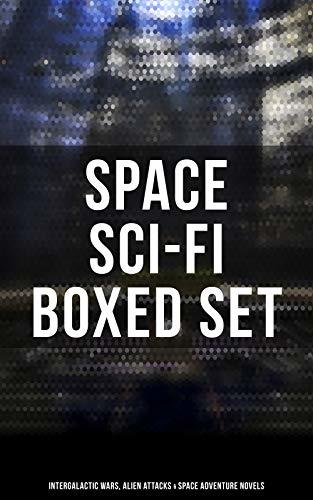 Space Sci-Fi Boxed Set: Intergalactic Wars, Alien Attacks & Space Adventure Novels: The War of ...