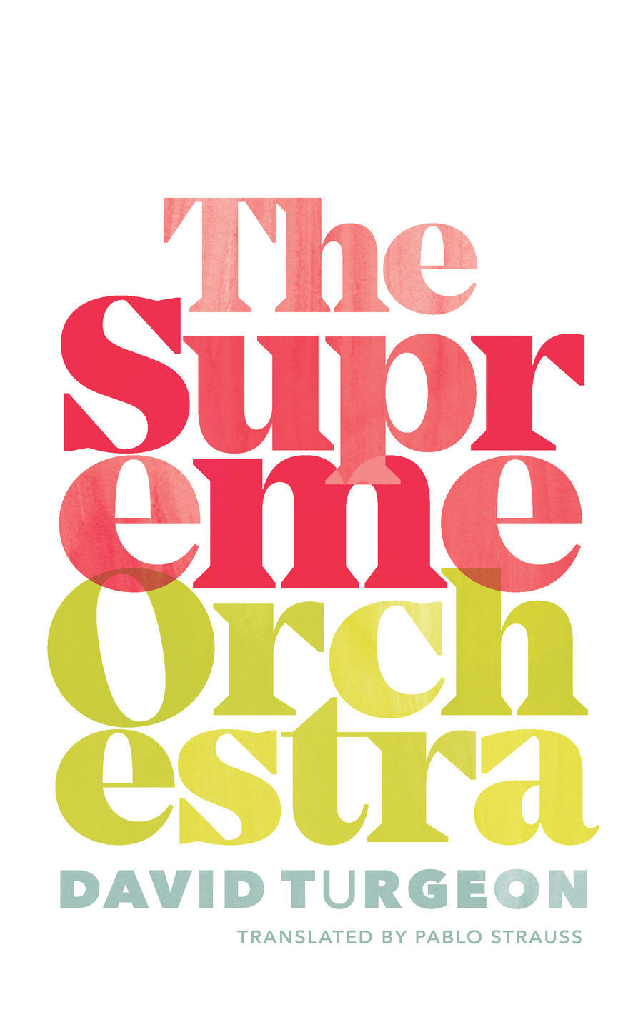 The Supreme Orchestra by David Turgeon | Goodreads