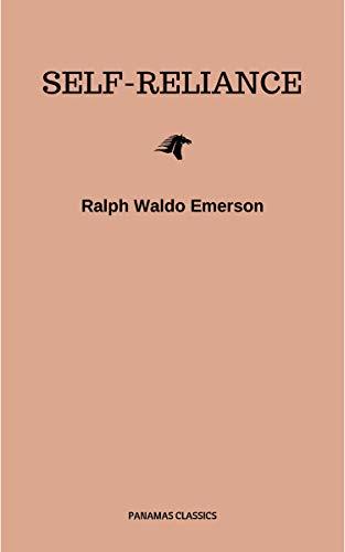 Self-Reliance: The Wisdom of Ralph Waldo Emerson as Inspiration for ...
