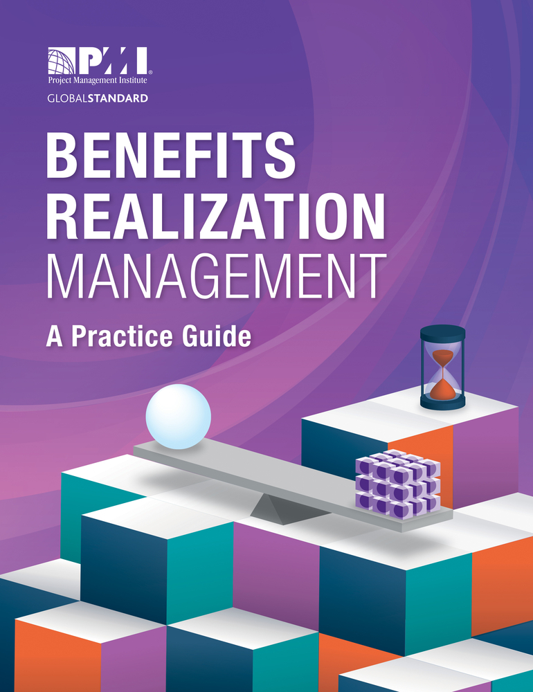 Benefits Realization Management: A Practice Guide by Project Management ...