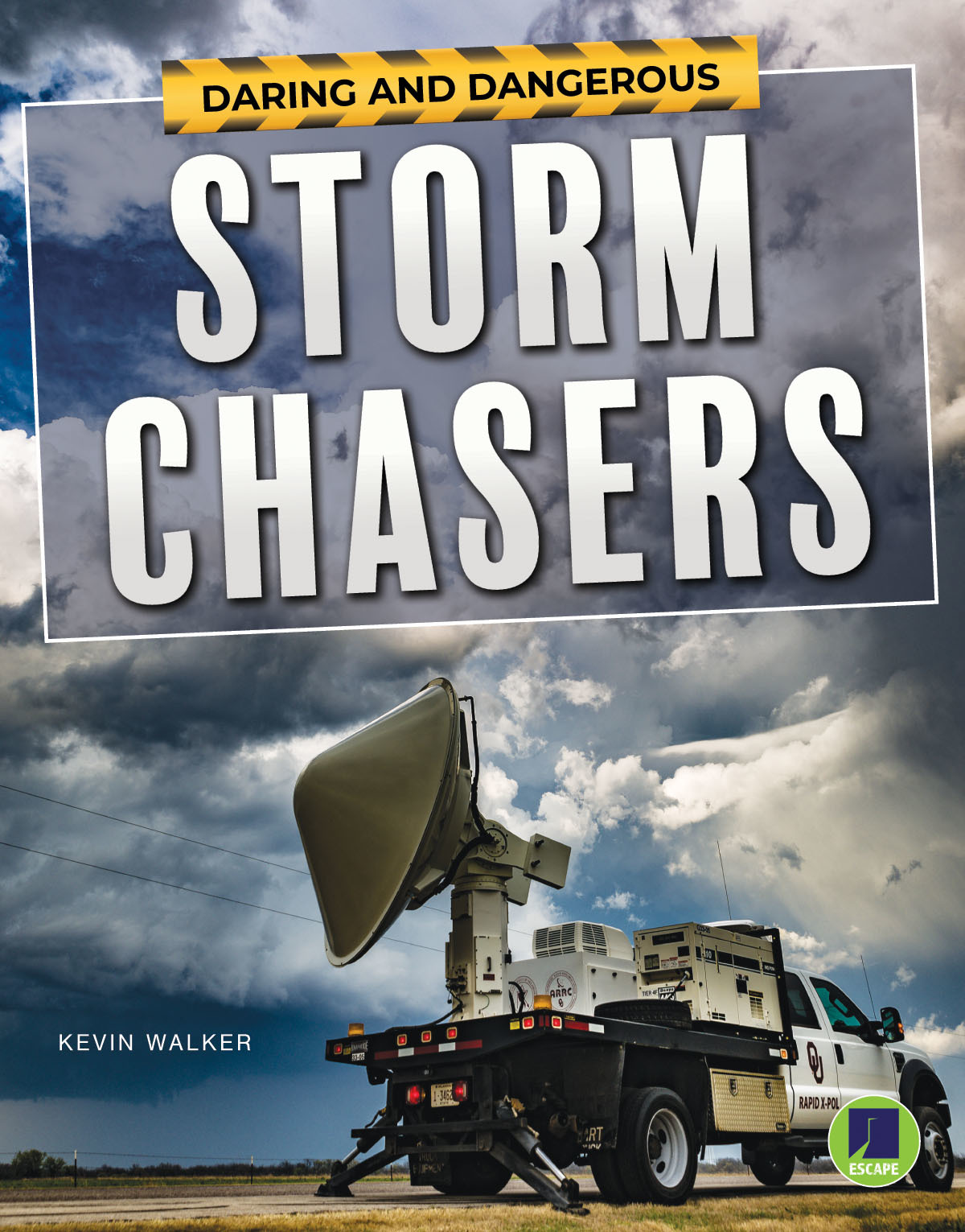 Rourke Educational Media Daring and Dangerous Storm Chasers Reader by ...