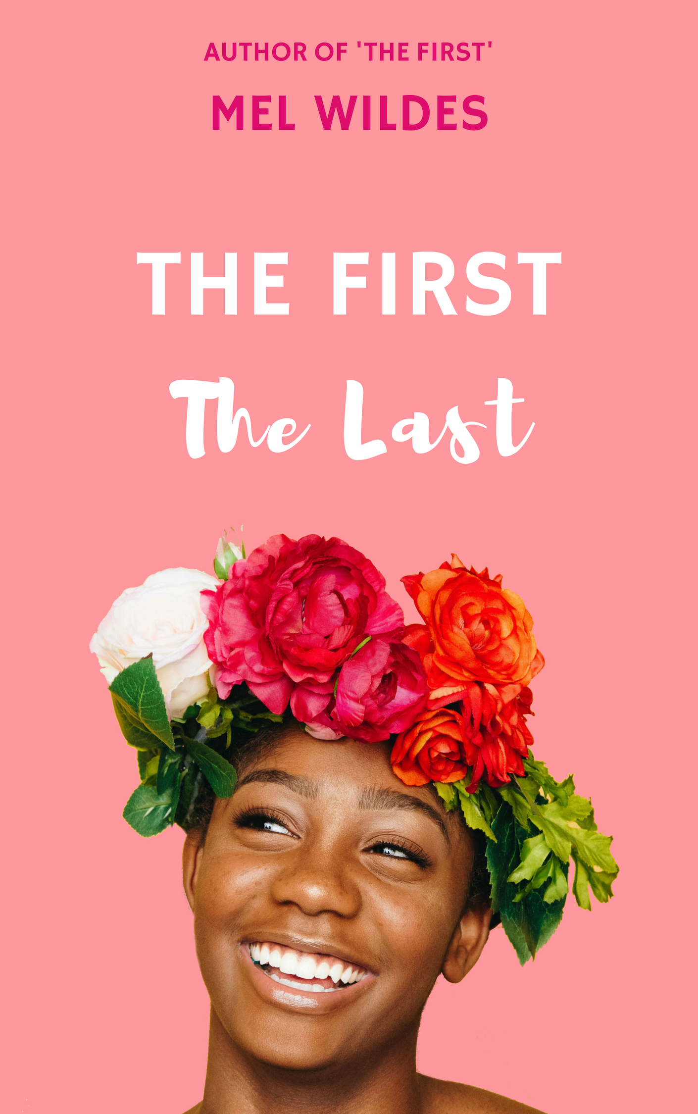 The First The Last: (The First, #2) by Mel Wildes | Goodreads