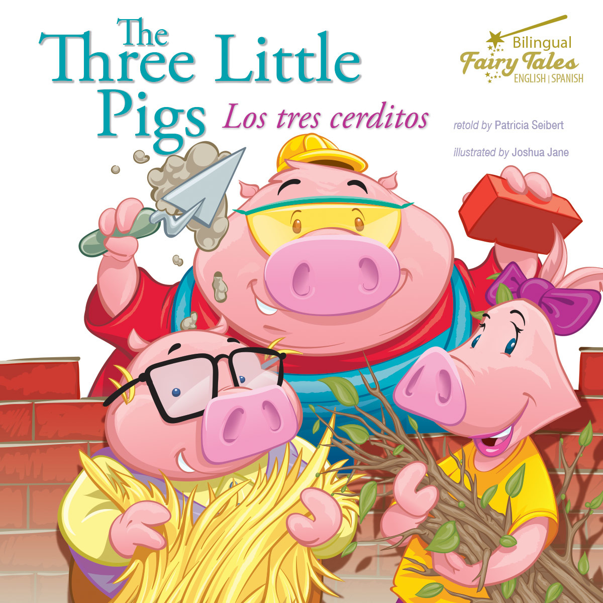 Bilingual Fairy Tales Three Little Pigs by Patricia Seibert | Goodreads