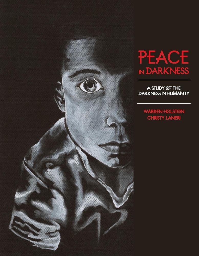 Peace in Darkness: A Study of the Darkness in Humanity by Warren ...
