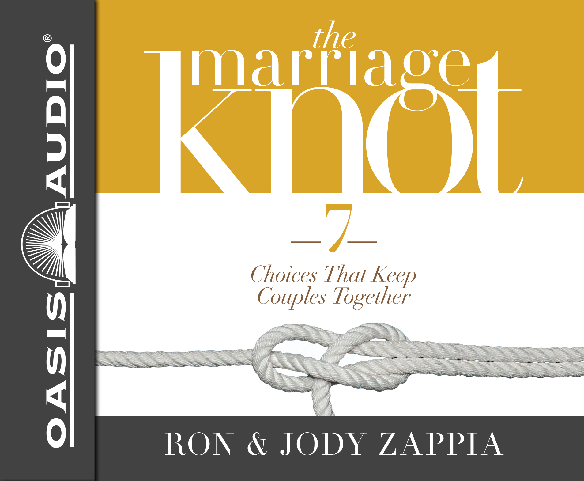 The Marriage Knot: 7 Choices that Keep Couples Together by Ron Zappia ...