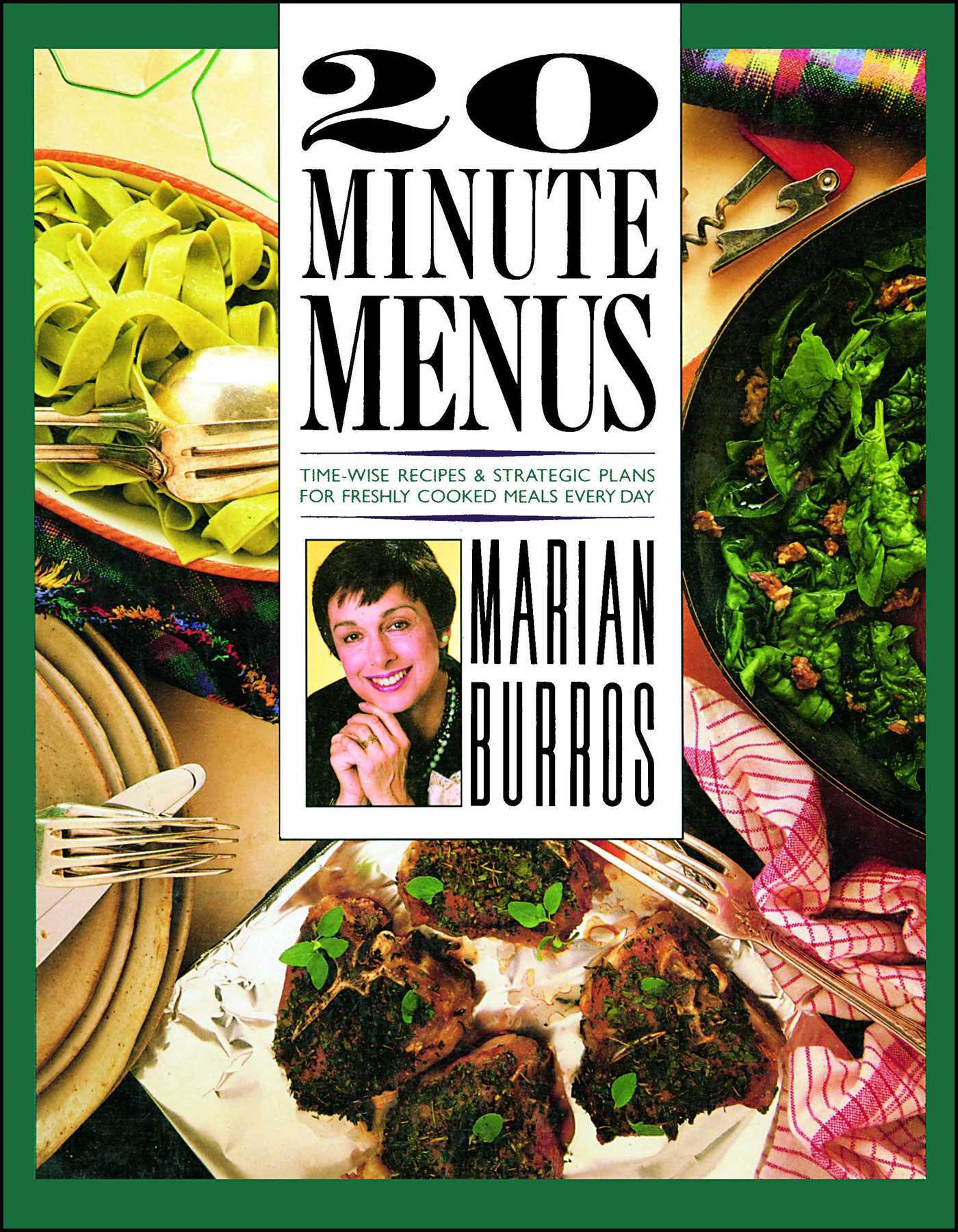 20 Minute Menus by Marian Burros | Goodreads