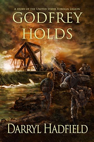 Godfrey Holds (Legion) by Darryl Hadfield | Goodreads