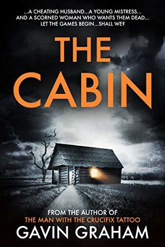 The Cabin: A Horror 'Quick Read' by Gavin Graham | Goodreads