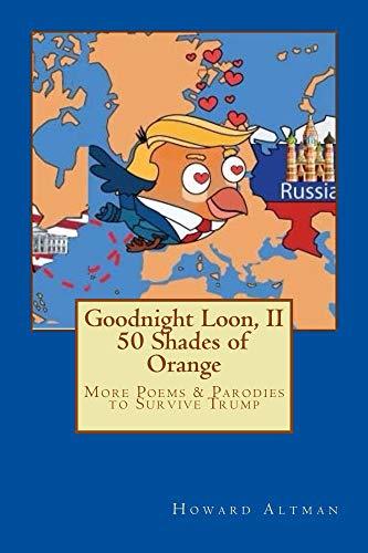 Goodnight, Loon II: 50 Shades of Orange: More Poems & Parodies to ...