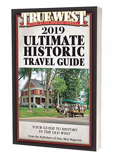True West Ultimate Historic Travel Guide, 2nd Edition by The Publishers ...