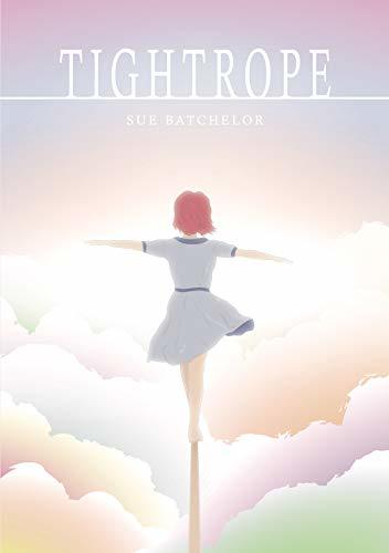 TIGHTROPE by Sue Batchelor | Goodreads