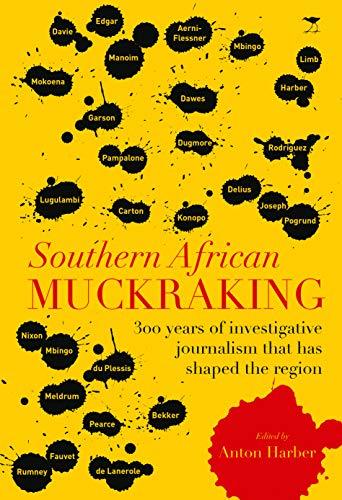 Southern African Muckraking - 300 years of investigative journalism ...