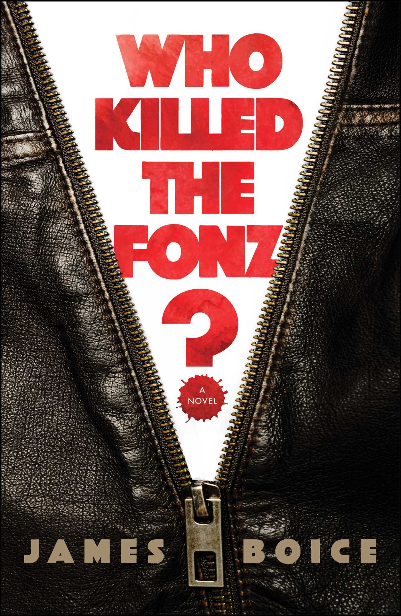 Who Killed the Fonz? by James Boice | Goodreads