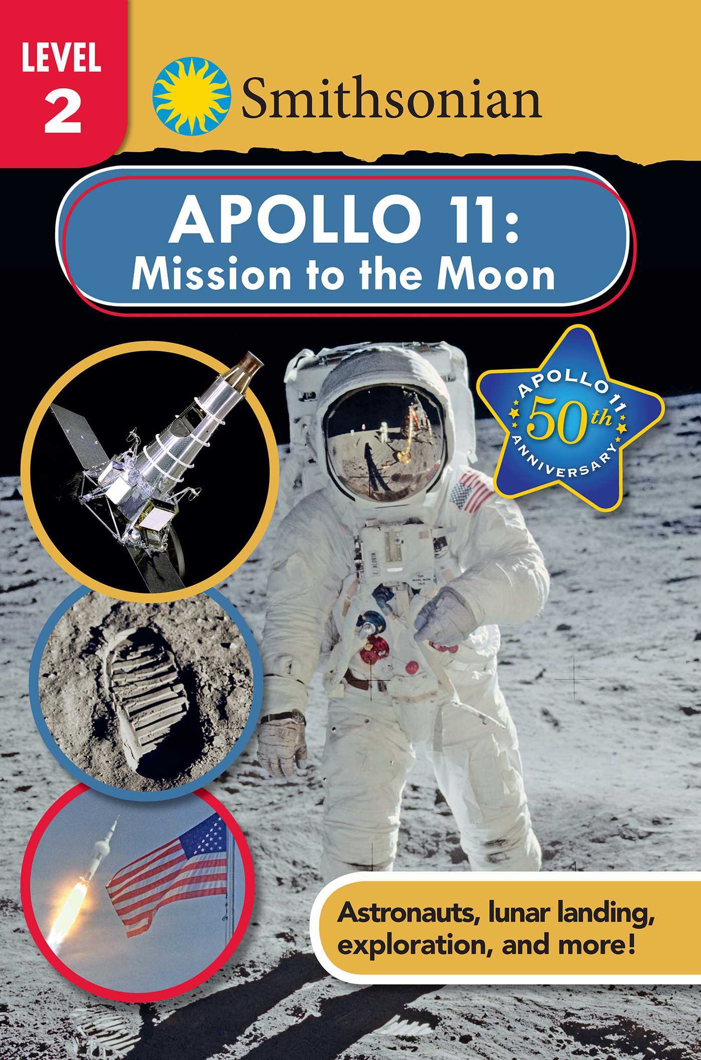 Smithsonian Reader: Apollo 11: Mission to the Moon Level 2 by Courtney ...