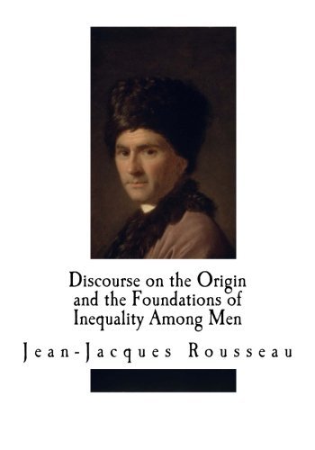 Discourse on the Origin and the Foundations of Inequality Among Men by ...