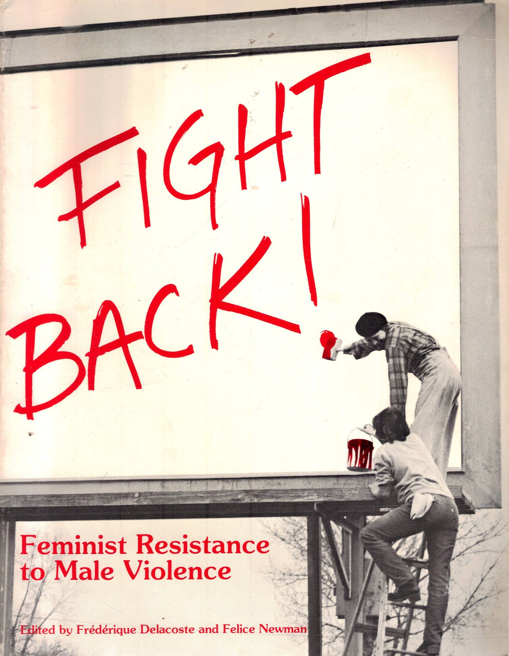 Fight Back: Feminist Resistance to Male Violence by Frédérique ...