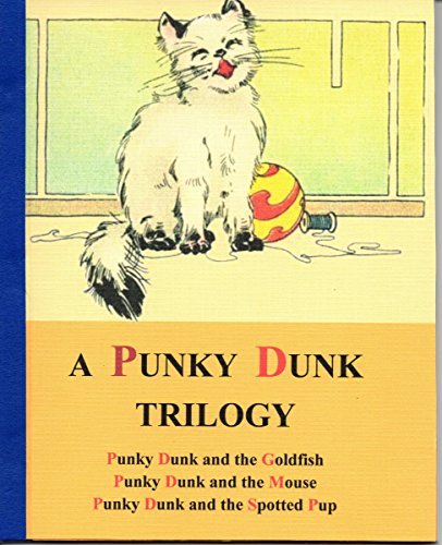 A PUNKY DUNK TRILOGY: Punky Dunk and the Goldfish; Punky Dunk and the ...