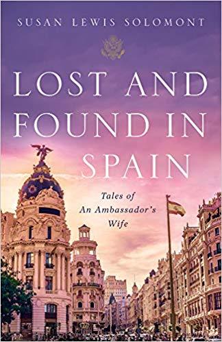 Lost and Found in Spain: Tales of an Ambassador's Wife by Susan Lewis ...