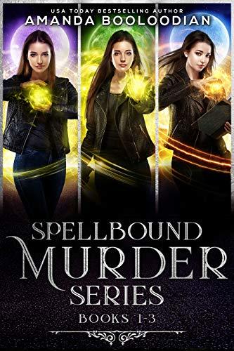 Spellbound Murder #1-3 by Amanda Booloodian | Goodreads