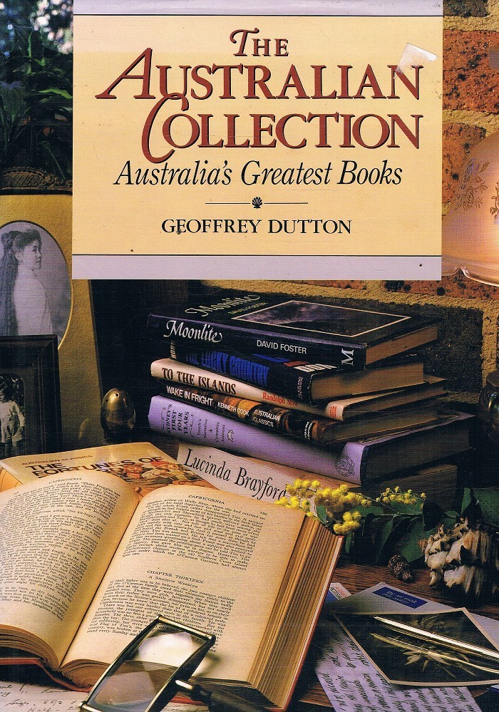 Australian Collection: Australia's Greatest Books by Geoffrey Dutton ...