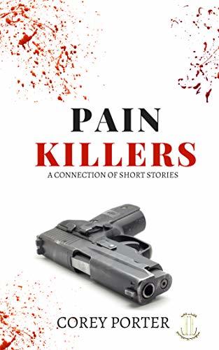 Pain Killers by Corey Porter | Goodreads