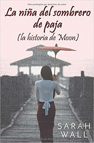 La niña del sombrero de paja by Sarah Wall | Goodreads