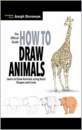 How to Draw Animals: Learn to Draw Animals Using Basic Shapes and Lines ...