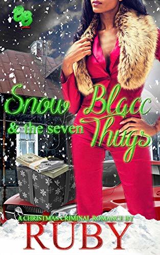 Snow Blacc & the Seven Thugs: A Christmas Criminal Romance by Ruby | Goodreads