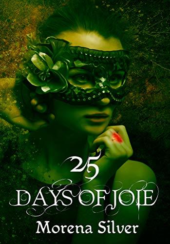 25 Days of Joie by Morena Silver | Goodreads
